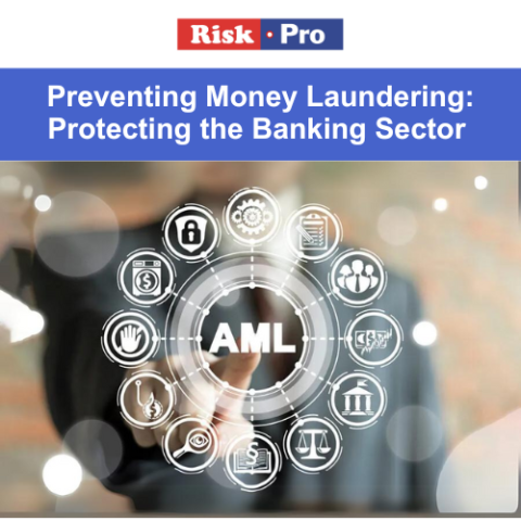 Preventing Money Laundering: Protecting the Banking Sector | Riskpro India - Connect with Risk ...